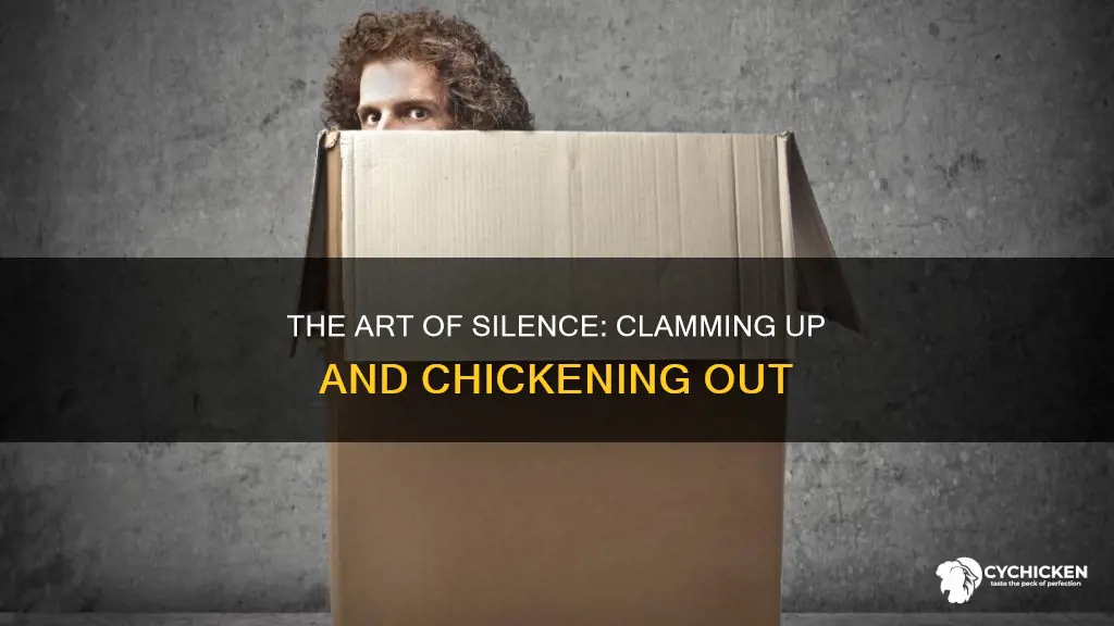 The Art Of Silence: Clamming Up And Chickening Out | CyChicken