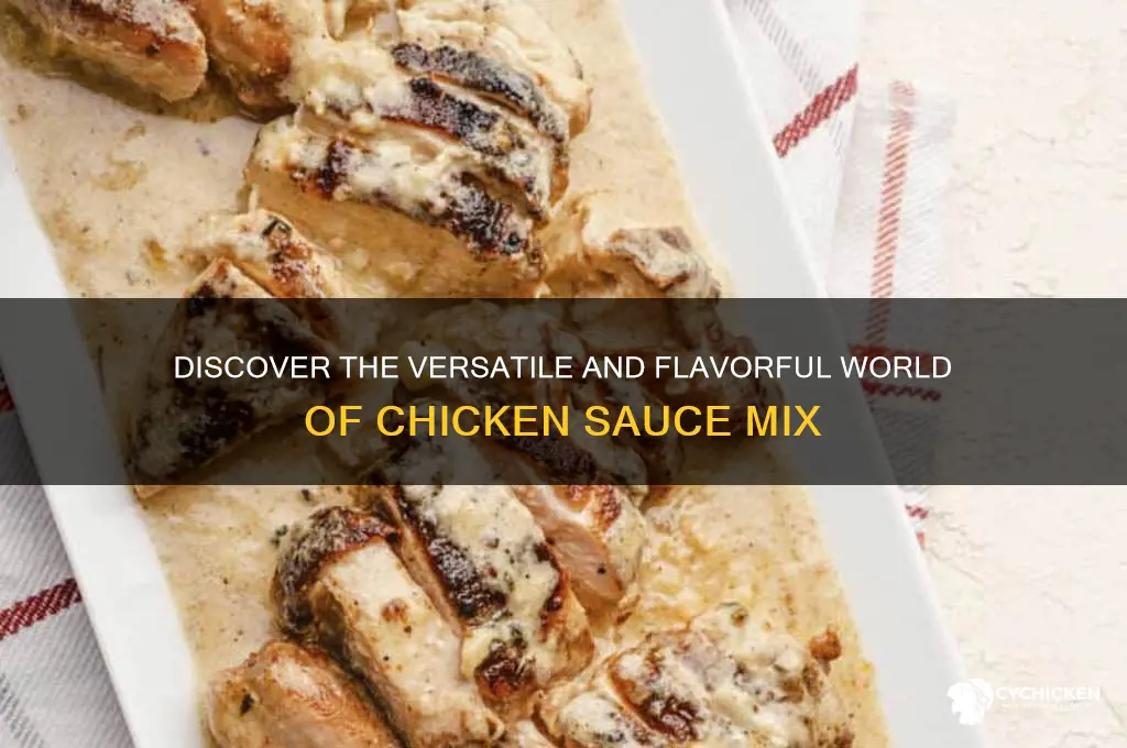 Discover The Versatile And Flavorful World Of Chicken Sauce Mix | CyChicken