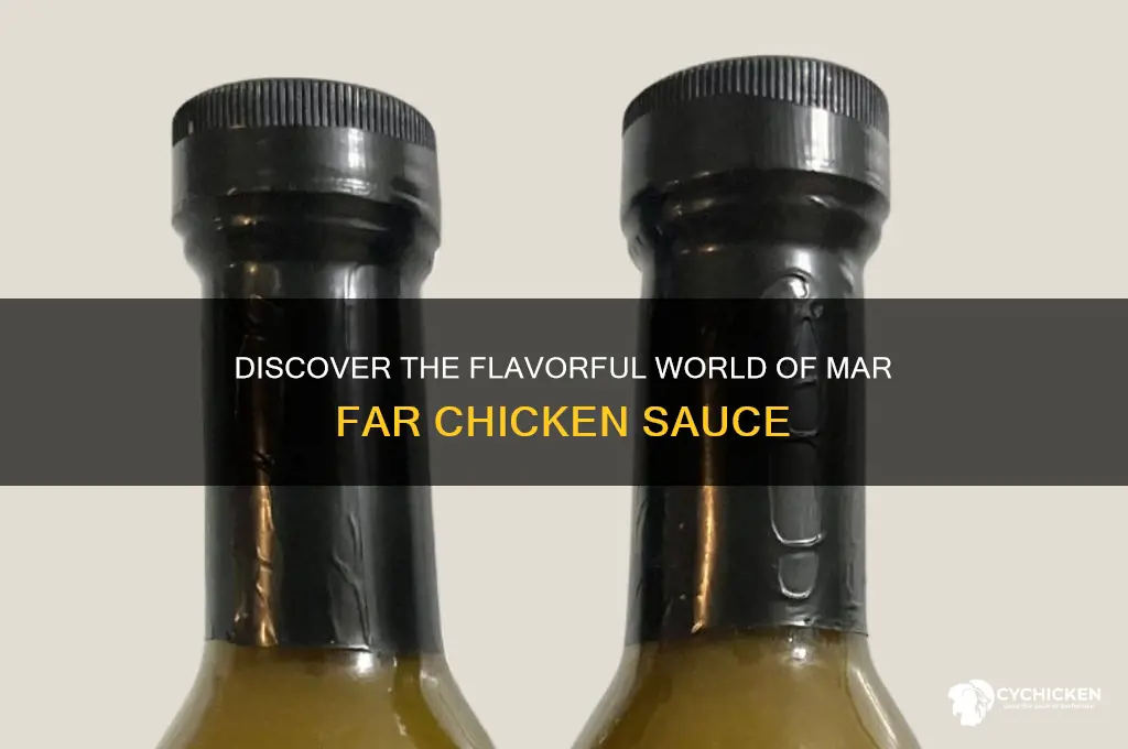 Discover The Flavorful World Of Mar Far Chicken Sauce | CyChicken