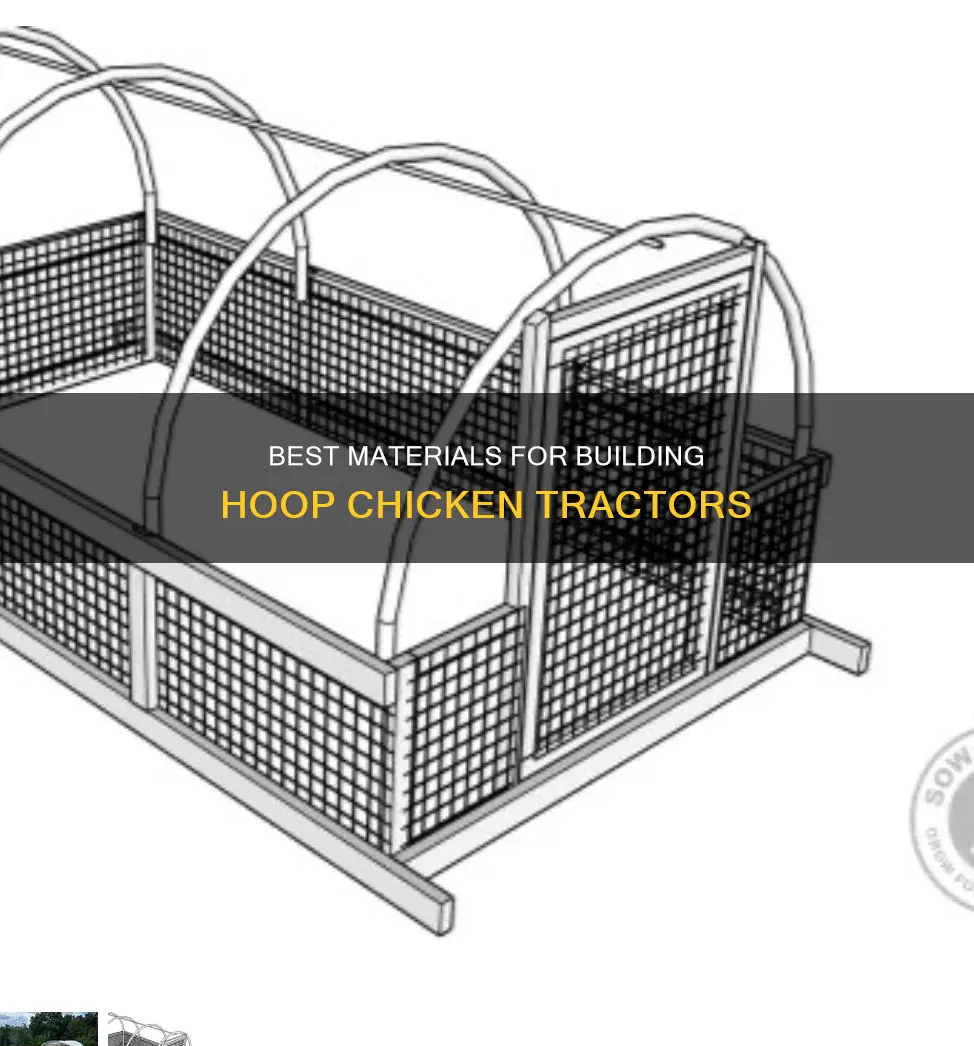 Best Materials For Building Hoop Chicken Tractors | CyChicken