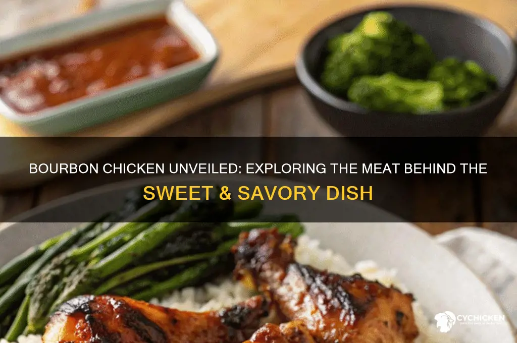 Bourbon Chicken Unveiled: Exploring The Meat Behind The Sweet & Savory ...