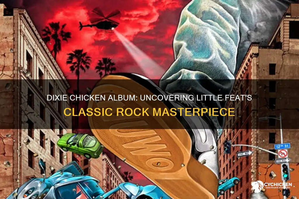 Dixie Chicken Album: Uncovering Little Feat's Classic Rock Masterpiece ...