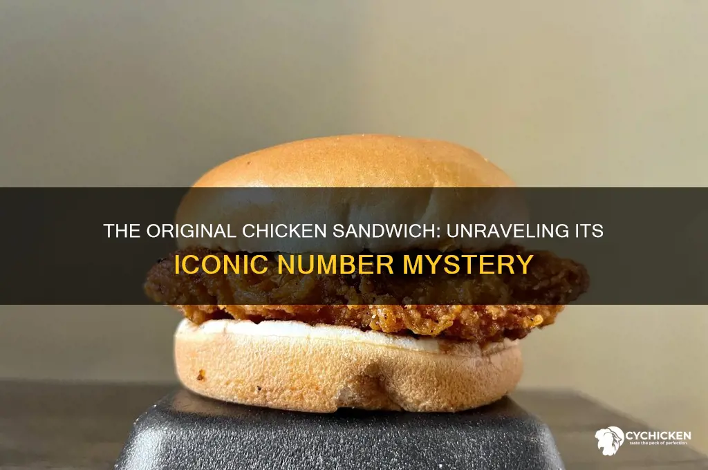 The Original Chicken Sandwich: Unraveling Its Iconic Number Mystery ...