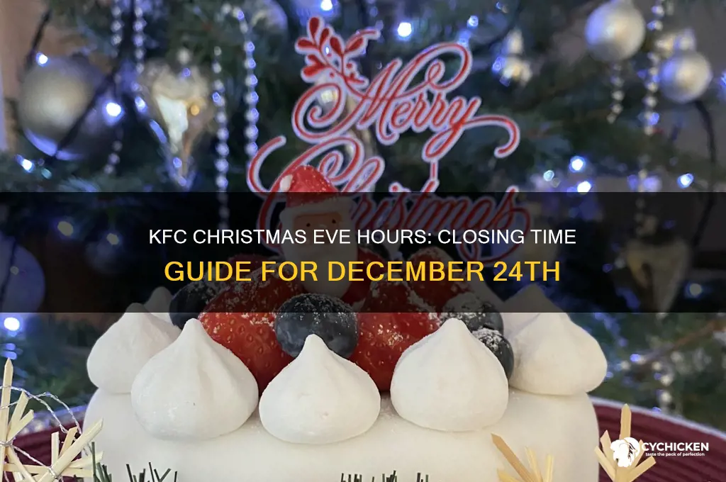 Kfc Christmas Eve Hours: Closing Time Guide For December 24Th | CyChicken