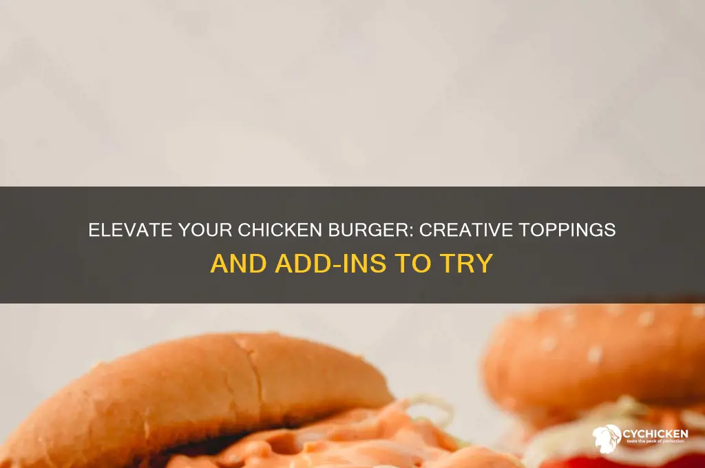 Elevate Your Chicken Burger: Creative Toppings And Add-Ins To Try ...