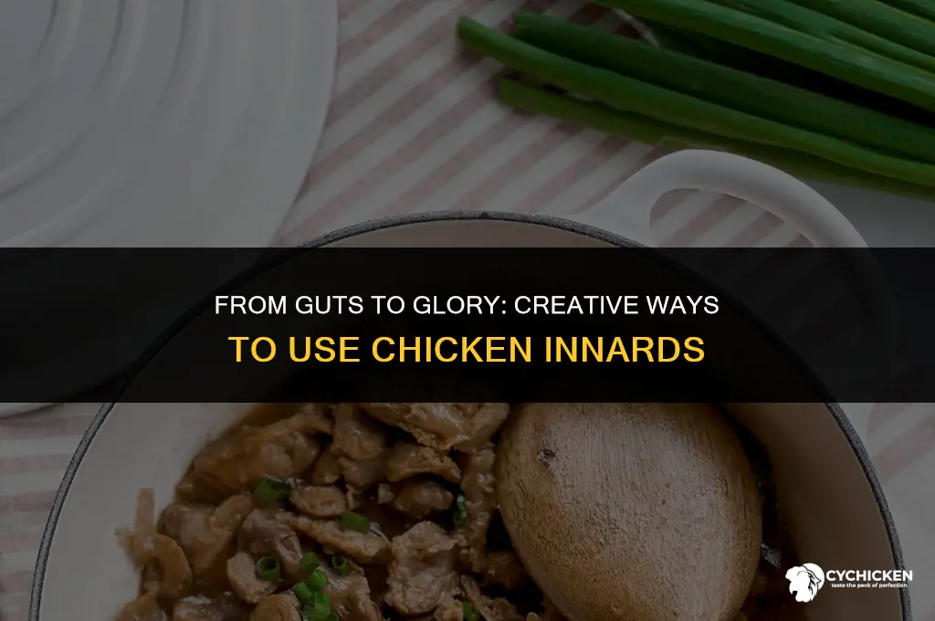 From Guts To Glory: Creative Ways To Use Chicken Innards | CyChicken