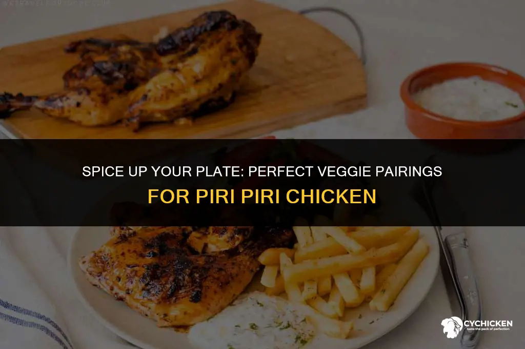 Spice Up Your Plate: Perfect Veggie Pairings For Piri Piri Chicken ...