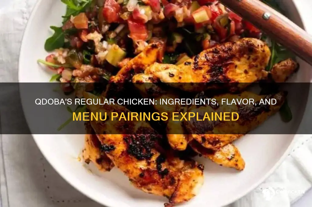 Qdoba's Regular Chicken: Ingredients, Flavor, And Menu Pairings ...