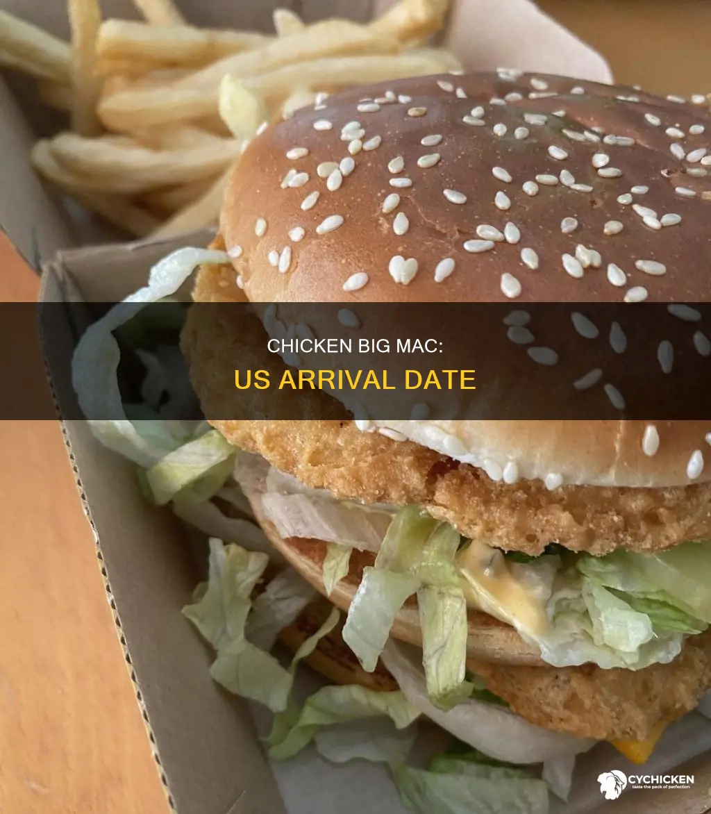Chicken Big Mac: Us Arrival Date | CyChicken