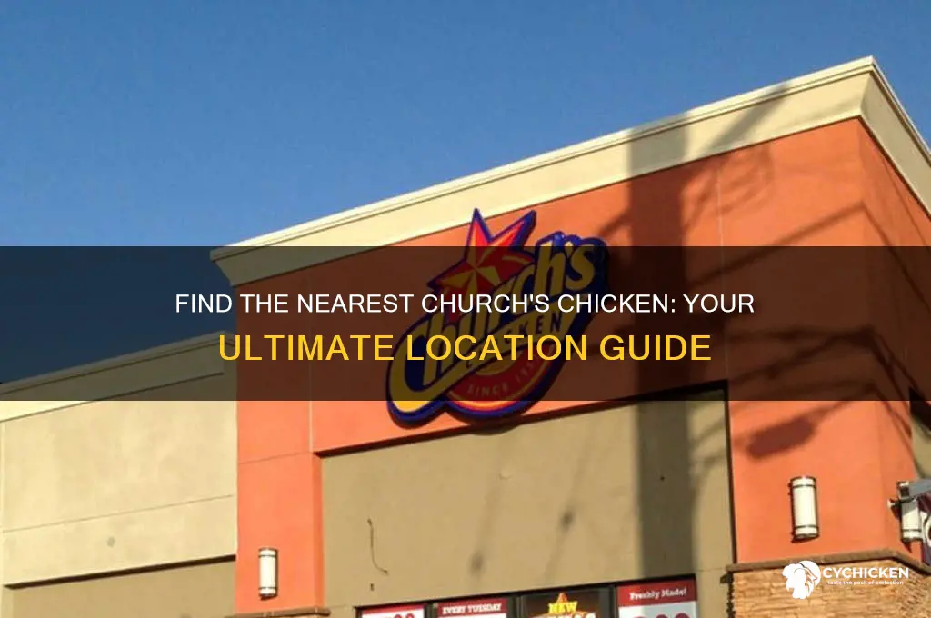 Find The Nearest Church's Chicken: Your Ultimate Location Guide | CyChicken
