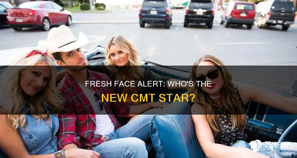 Fresh Face Alert: Who's The New Cmt Star? | CyChicken