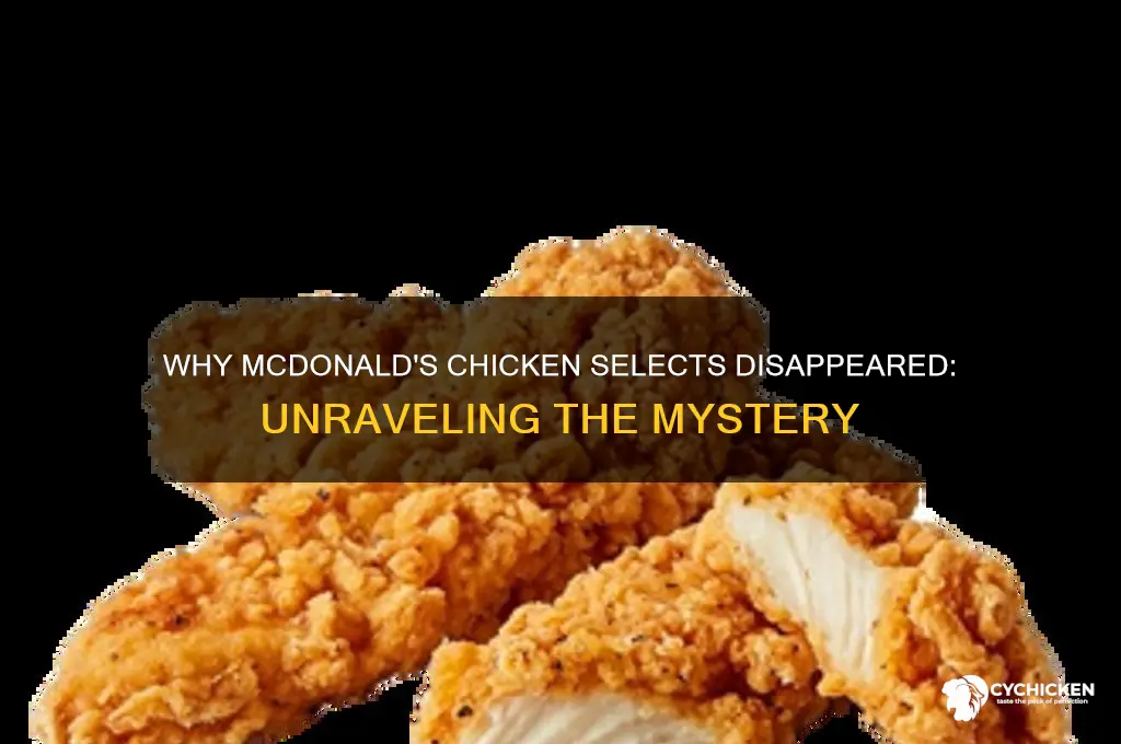 Why Mcdonald's Chicken Selects Disappeared: Unraveling The Mystery ...