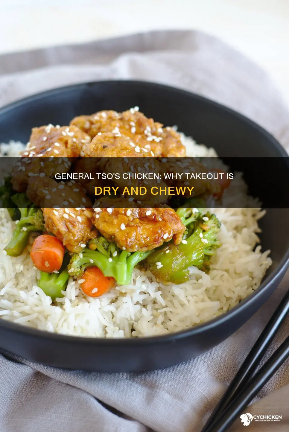 General Tso's Chicken: Why Takeout Is Dry And Chewy | CyChicken